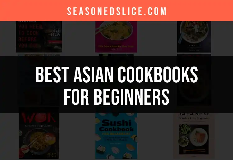 18 Essential Asian Cookbooks for Beginners to Explore
