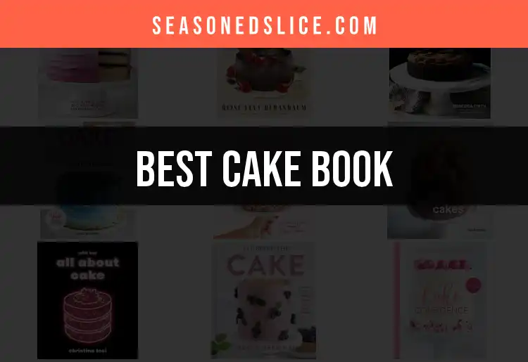 13 Must-Have Cake Books for Every Baking Enthusiast