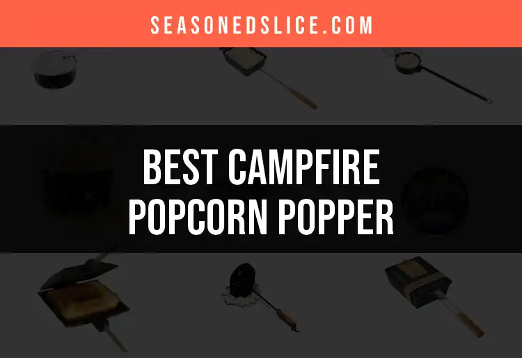 12 Campfire Popcorn Poppers You’ll Love for Outdoor Snacking