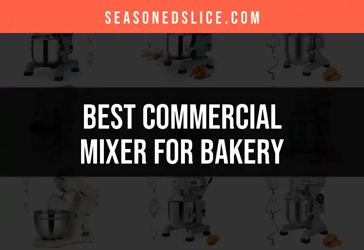 Top 10 Commercial Mixers for Bakery Perfection