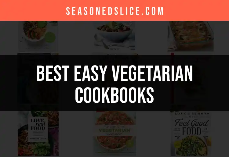 18 Easy Vegetarian Cookbooks You’ll Love