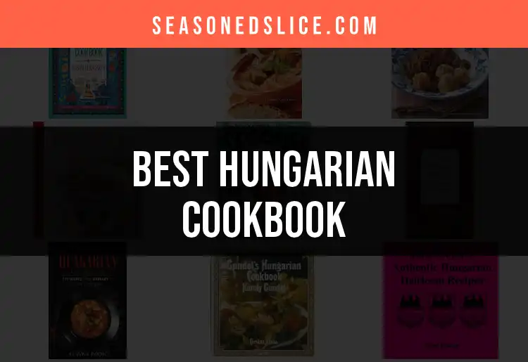 Top 10 Hungarian Cookbooks You Need in Your Kitchen
