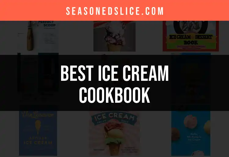 11 Irresistible Ice Cream Cookbooks To Satisfy Your Cravings