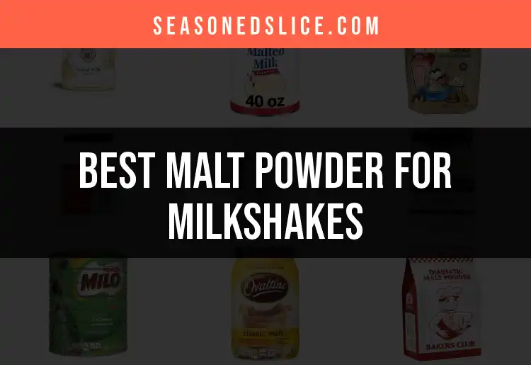 18 Best Malt Powders for Irresistible Milkshakes