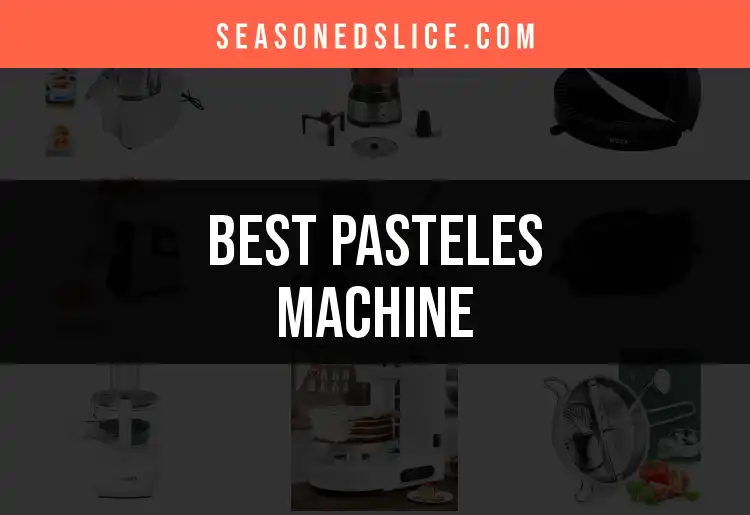 Top 10 Pasteles Machines for Perfect Latin Treats