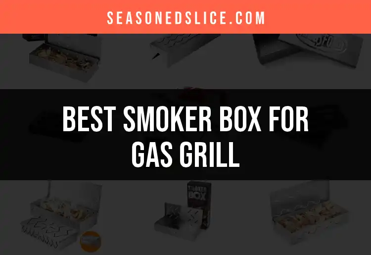 12 Winning Smoker Boxes for Your Gas Grill
