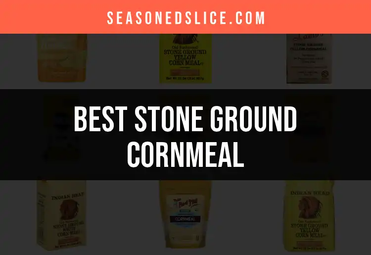 13 Stone Ground Cornmeal Options for Delicious Dishes
