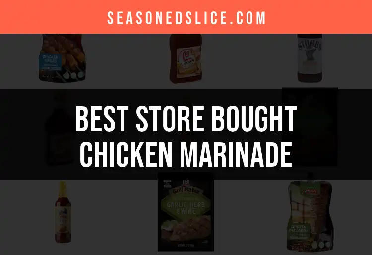 11 Flavorful Store Bought Chicken Marinades to Try