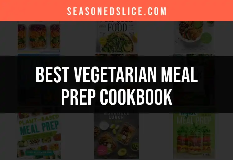 17 Must-Have Vegetarian Meal Prep Cookbooks for Easy Cooking